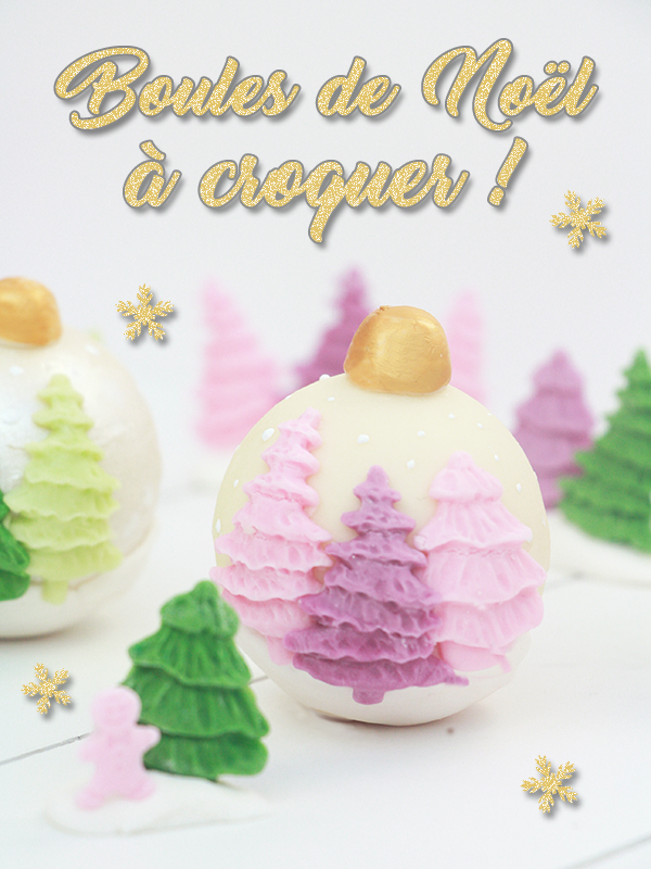 Recette des boules de Noël à croquer - Féerie Cake
